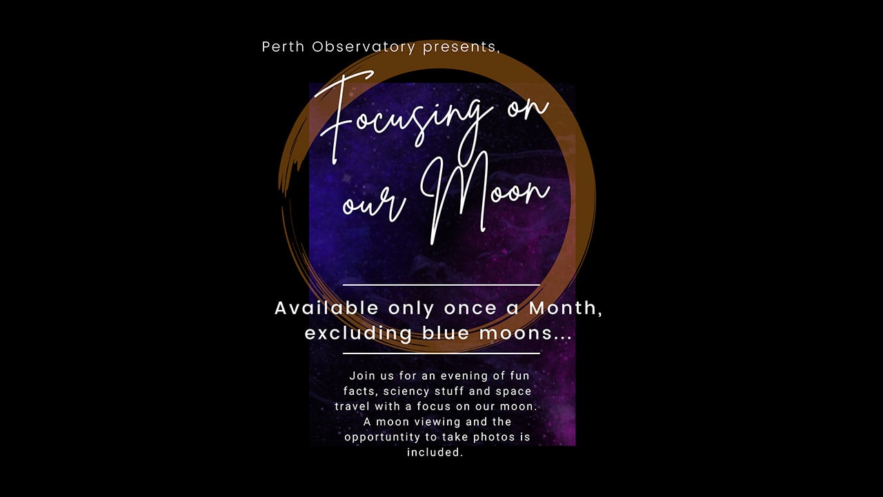 Focusing On Our Moon Tours - Perth Observatory